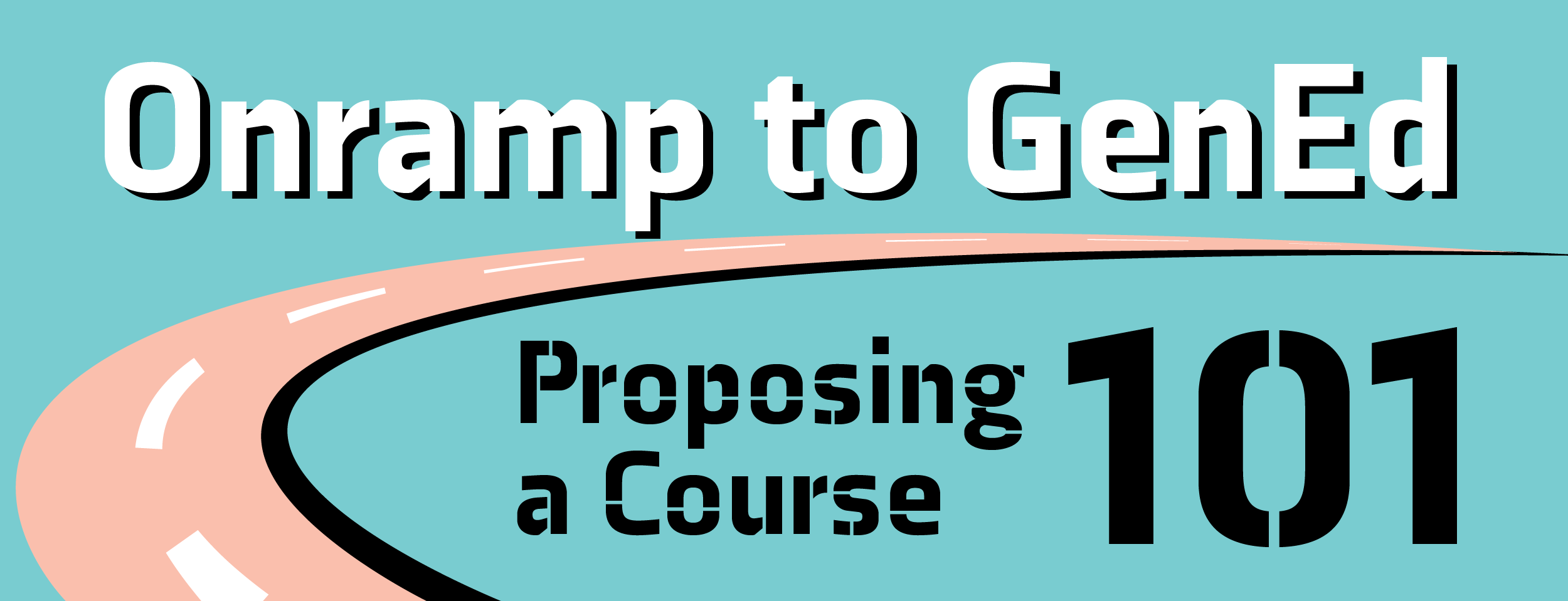 Onramp to Gen Ed: Proposing a Course 101 | General Education Refresh